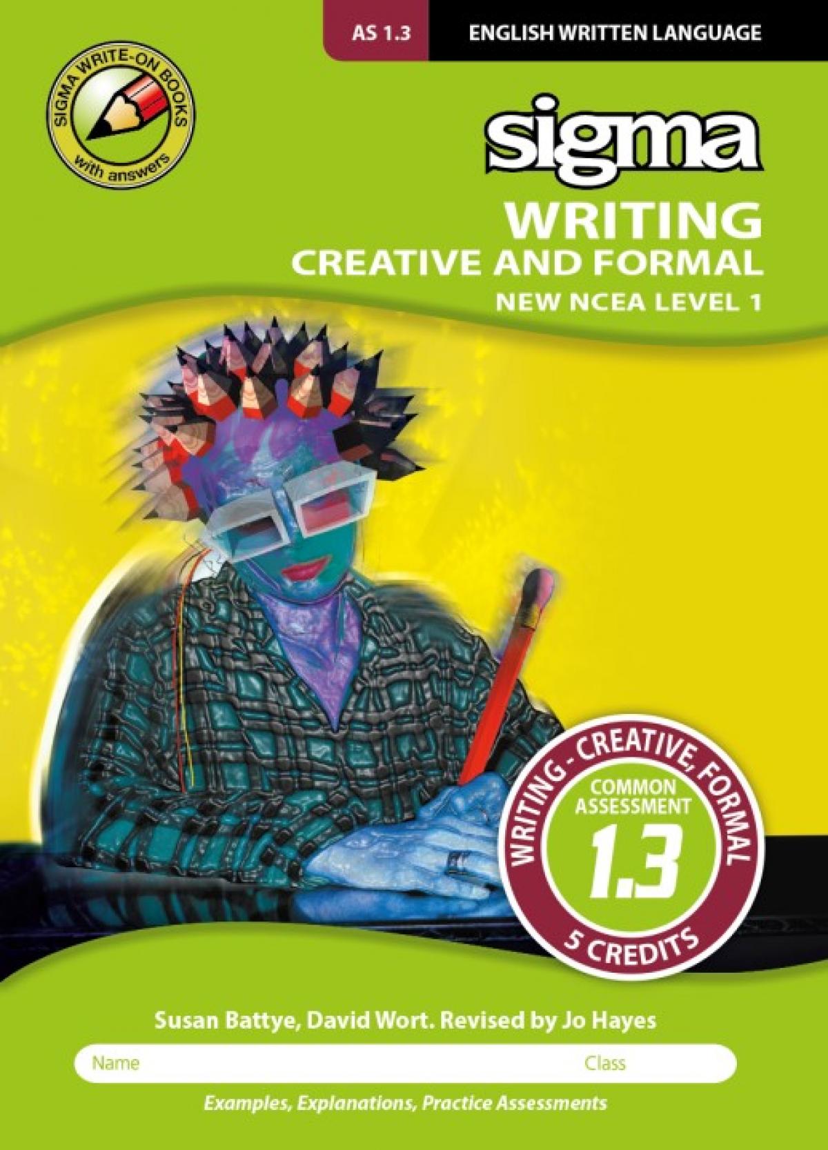 Sigma NCEA Level 1 English Workbook: AS 1.3 Writing - Creative and ...