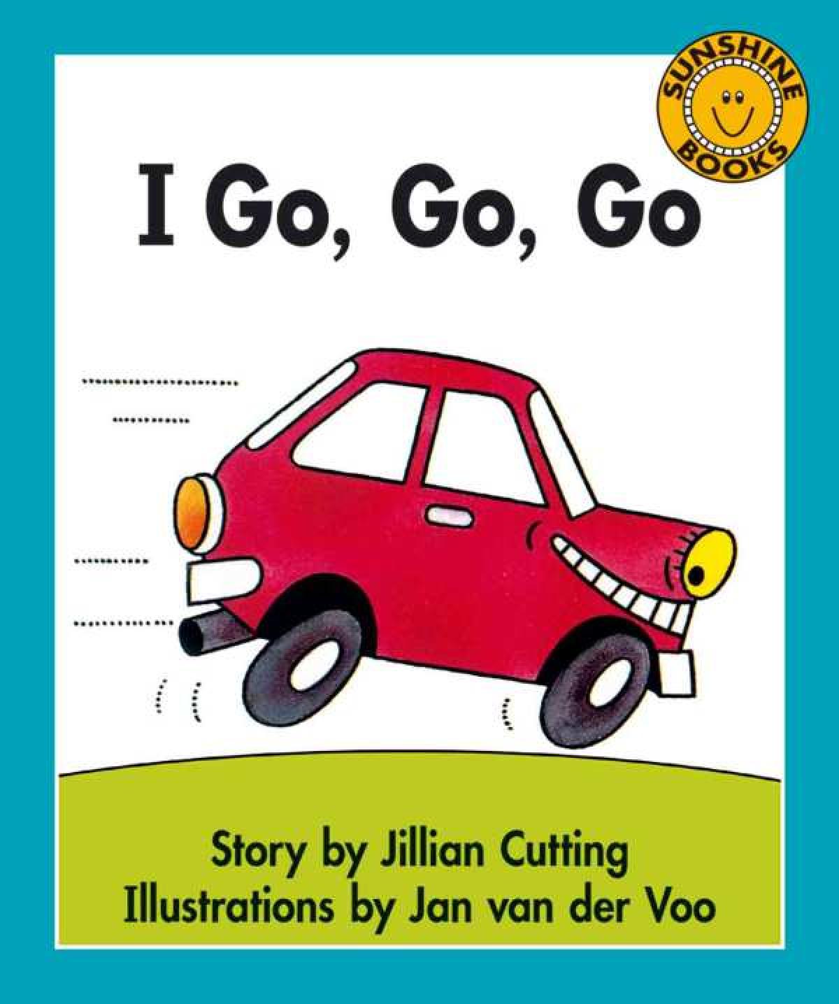 I Go, Go, Go - Sunshine Books Level 1 | Read Pacific | Reading Books ...