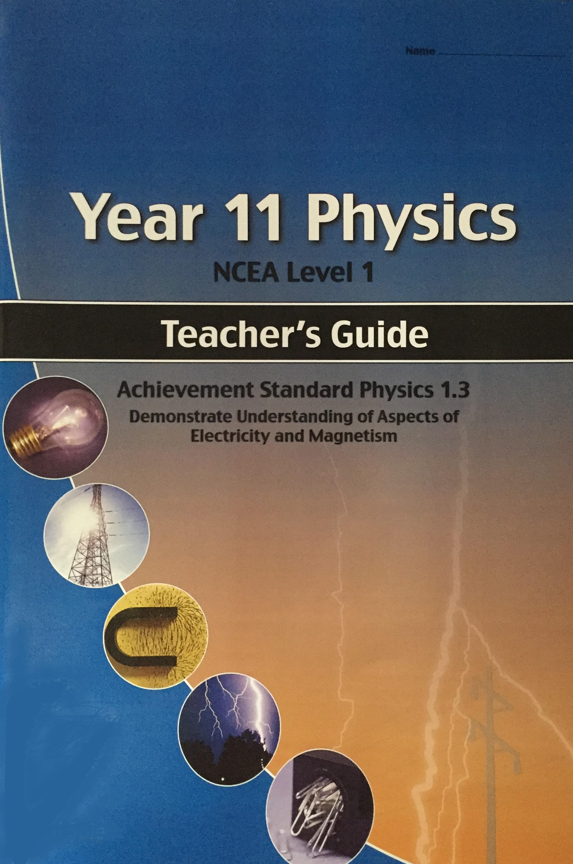Year 11 (NCEA Level 1) Physics 1.3 Workbook : Electricity & Magnetism ...