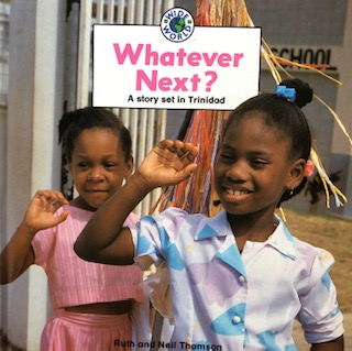 Whatever Next? A story set in Trinidad (Hardback - Picture Book) | Read ...